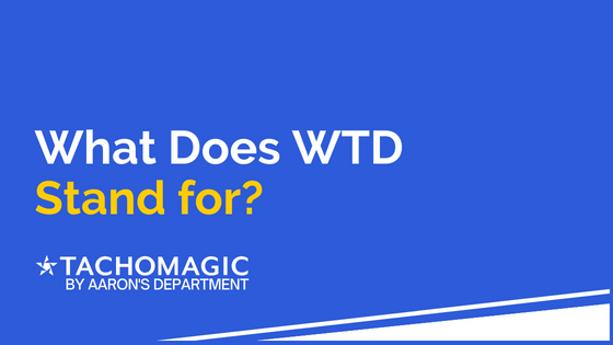 What Does WTD Stand For? - Tachomagic
