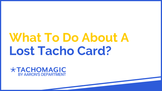 What To Do About A Lost Tacho Card? - Tachomagic